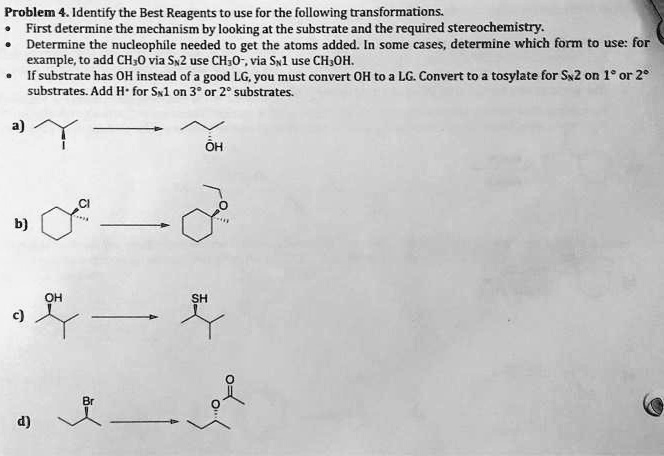 Problem 4. Identify the Best Reagents to use for the following transformations. First determine ...