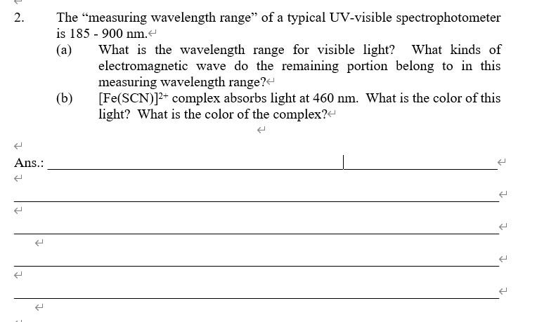 SOLVED: 2. The "measuring wavelength range" of a typical UV-visible ...