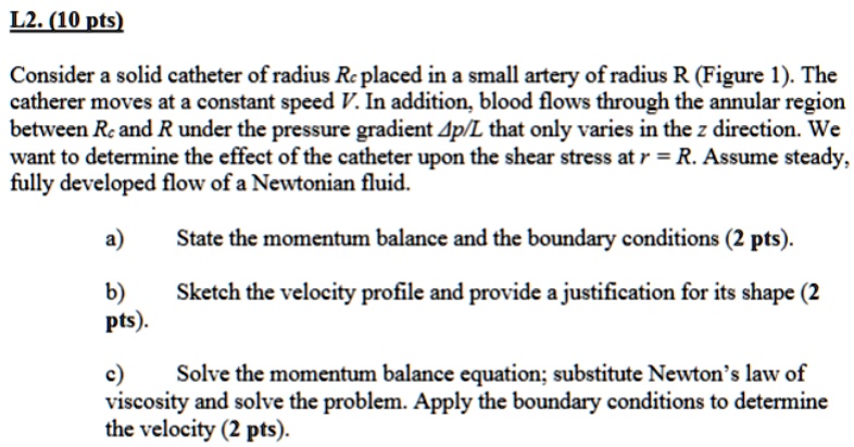 [GET ANSWER] l2lopts consider a solid catheter of radius rcplaced in ...