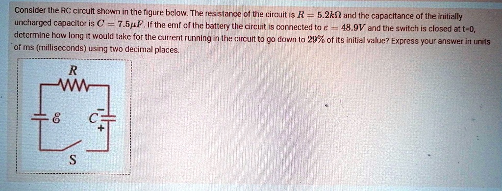 SOLVED: Consider the RC circuit shown in the figure below. The resistance of the circuit is R ...