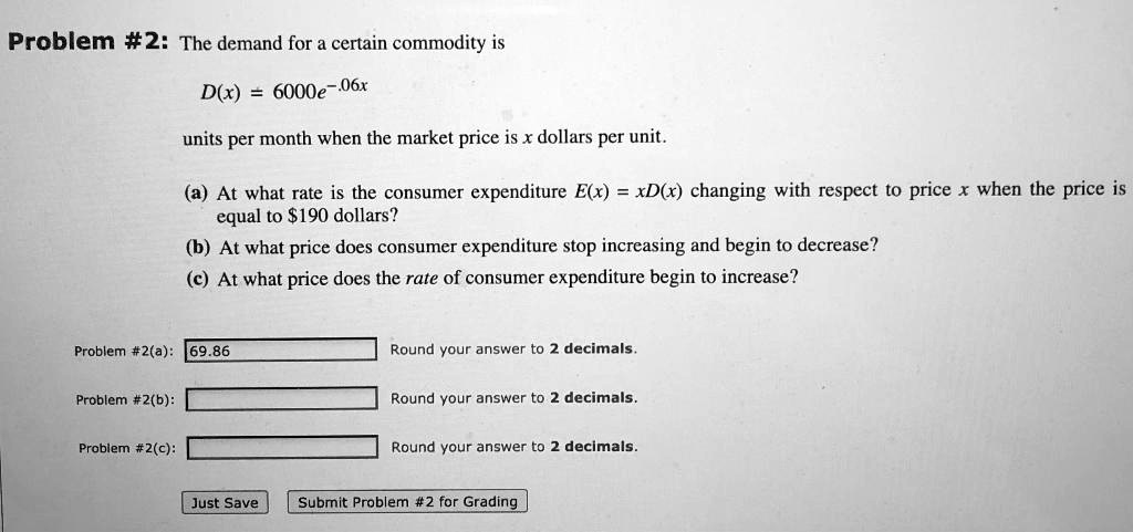 SOLVED: Problem #2: The demand for certain commodity is D(x) 600Oe 06x ...