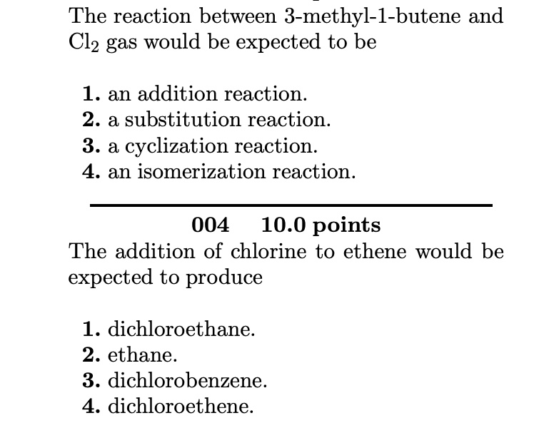 The reaction between 3-methyl-1-butene and Cl2 gas would be expected to ...