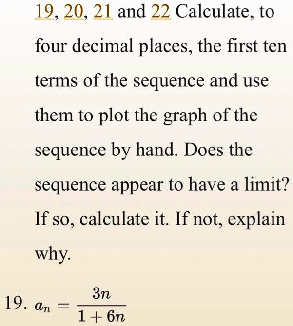 1920 21 and 22 calculate to four decimal places the first ten terms of the sequence and use them ...