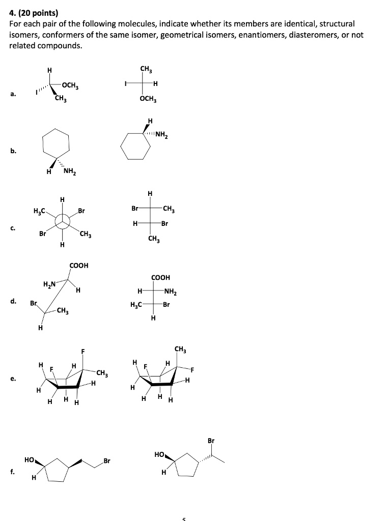 SOLVED:4. (20 points) For each pair of the following molecules, indicate whether its members are ...