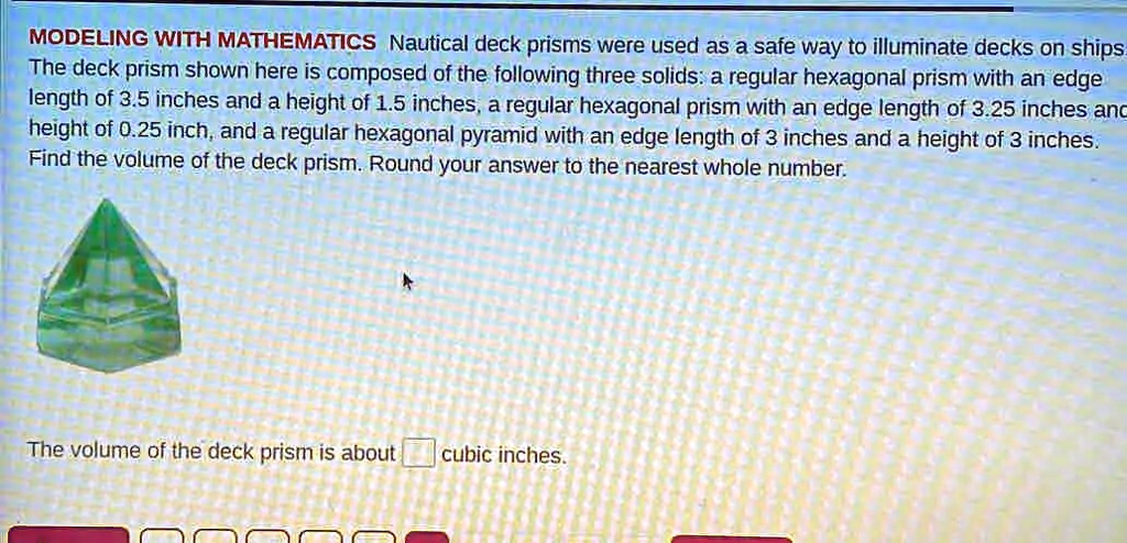 MODELING WITH MATHEMATICS Nautical deck prisms were used as a safe way ...