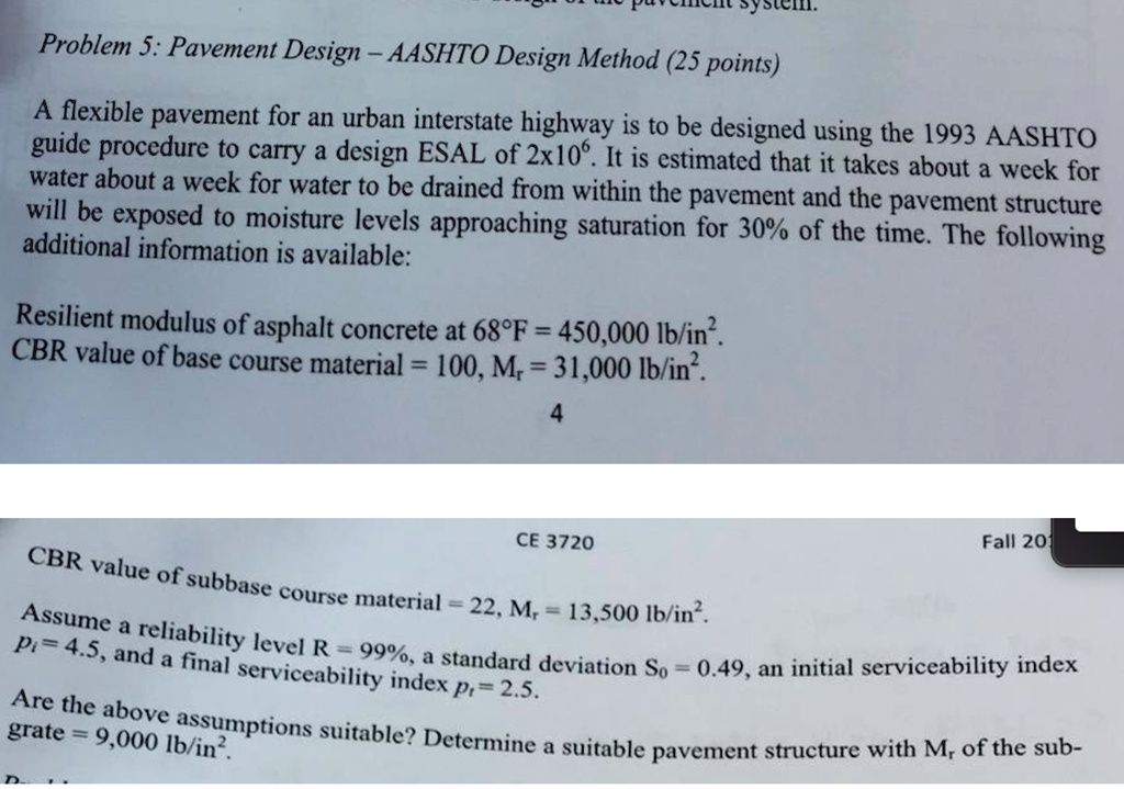 SOLVED: Problem 5: Pavement Design AASHTO Design Method (25 points) A ...