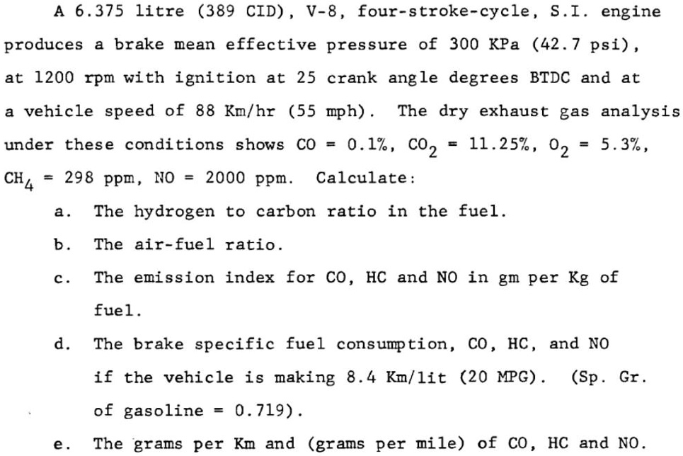 A 6.375 litre (389 CID), V-8, four-stroke-cycle, S.I. engine produces a ...
