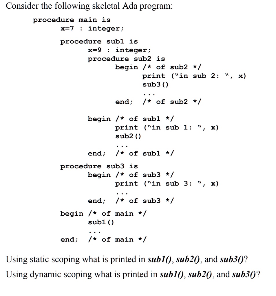 Solved Consider The Following Skeletal Ada Program Procedure Main Is X Integer 7 