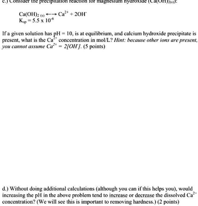 c.) Consider the precipitation reaction for magnesium hydroxide (Ca(OH ...