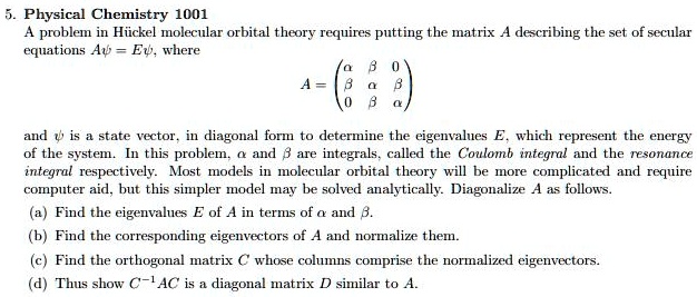 SOLVED:Physical Chemistry 1001 problem in Hiickel molecular orbital ...