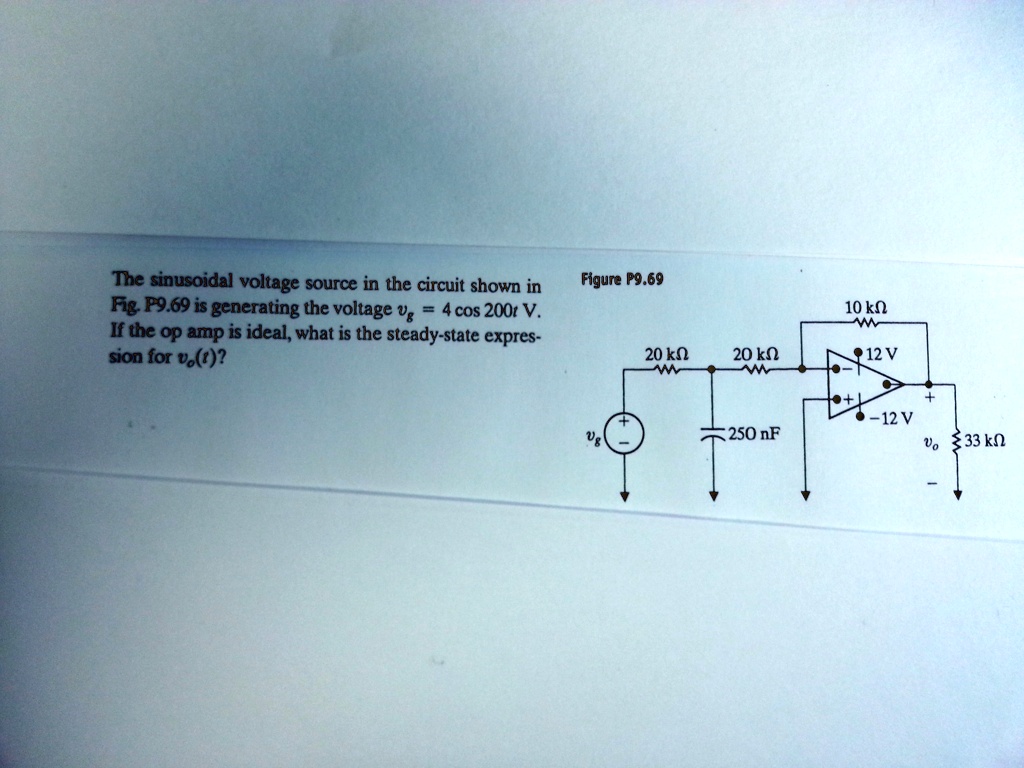 The sinusoidal voltage source in the circuit shown in Fig. P9.69 is generating the voltage vg ...