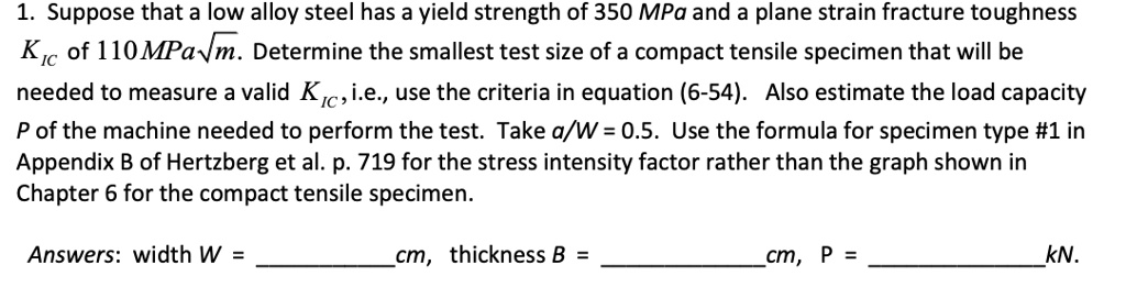 1. Suppose that a low alloy steel has a yield strength of 350 MPa and a ...
