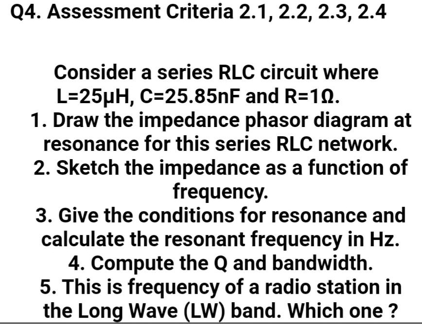 SOLVED: Q4. Assessment Criteria 2.1, 2.2, 2.3, 2.4 Consider a series ... SOLVED: Q4. Assessment Criteria 2.1, 2.2, 2.3, 2.4 Consider a series ...
