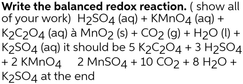 Write the balanced redox reaction. ( show all of your work) H2SO4 (aq ...