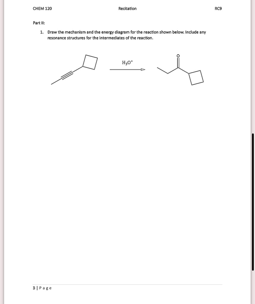 CHEM 120 Recitation Part II: 1. Draw the mechanism and the energy ...