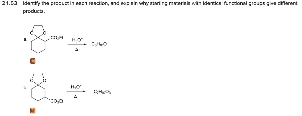 21.53 Identify the product in each reaction, and explain why...