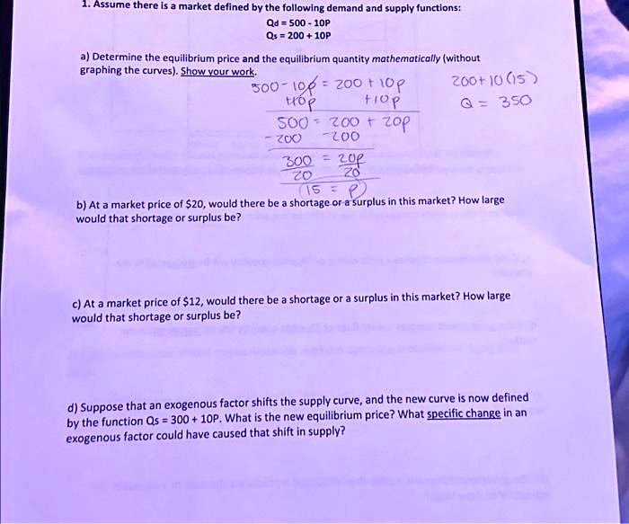 SOLVED: 1. Assume there is a market defined by the following demand and supply functions: Qd ...