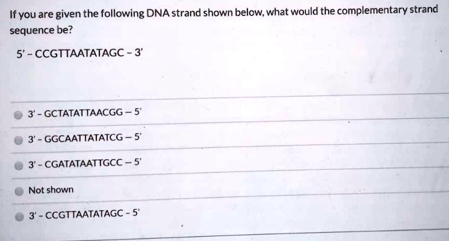 SOLVED:Ifyou are given the following DNA strand shown below,what would ...