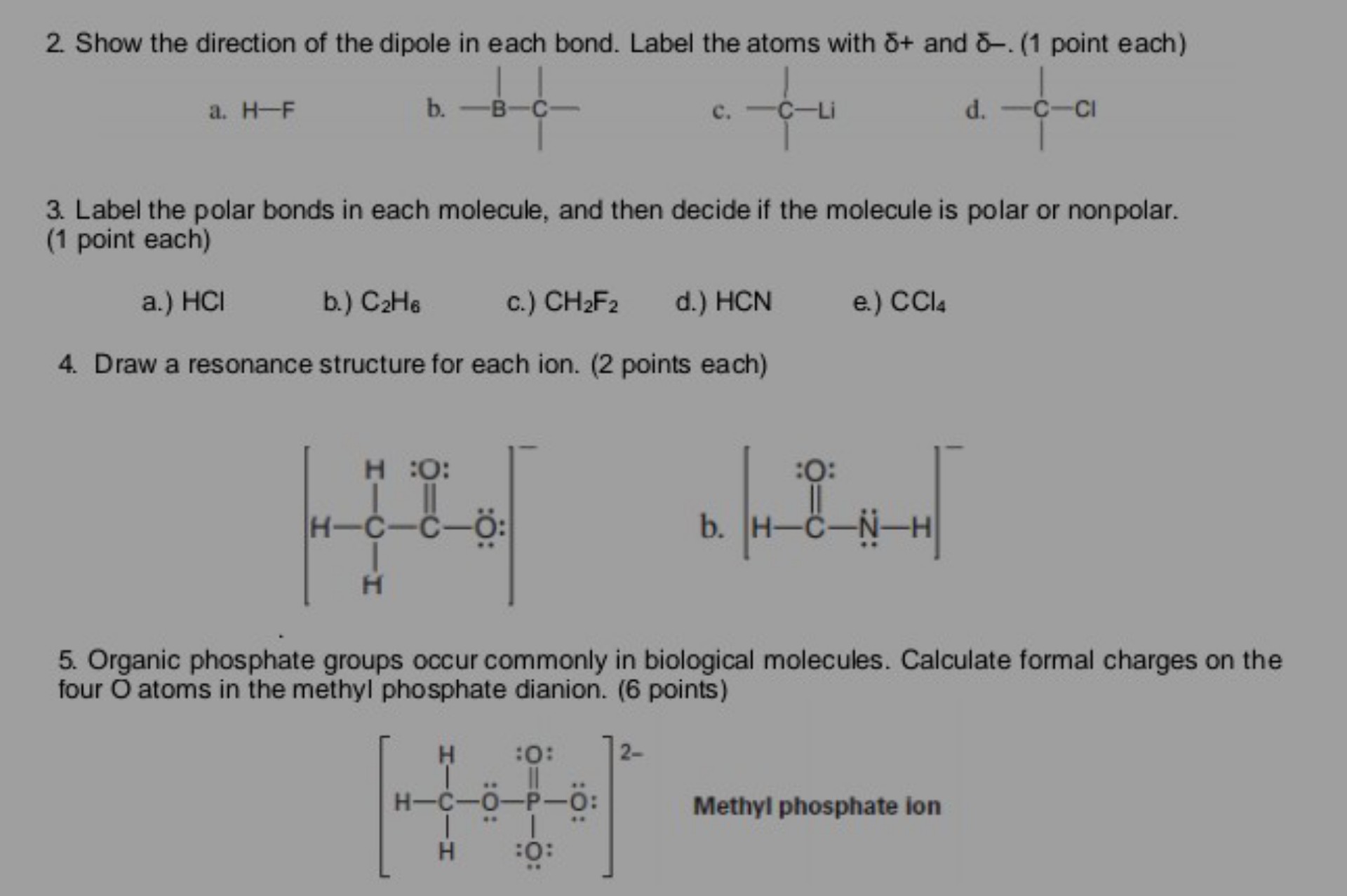 2. Show the direction of the dipole in each bond. Label the atoms with ...
