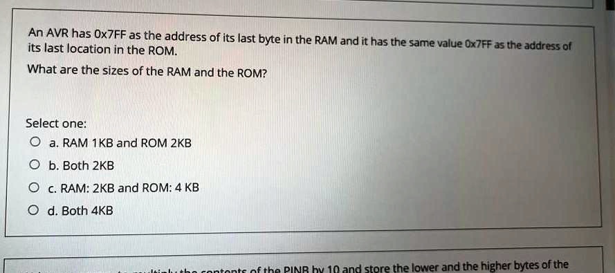 An AVR has 0x7FF as the address of its last byte in the RAM, and it has the same value 0x7FF as ...