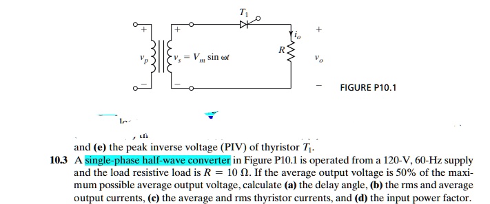 SOLVED: FIGURE P10.1 and (e) the peak inverse voltage (PIV) of ...