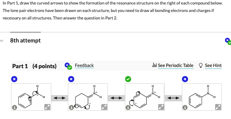 SOLVED: In Part 1, draw the curved arrows to show the formation of the resonance structure on ...