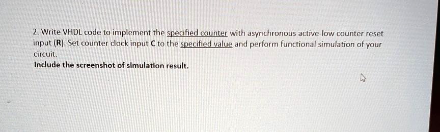 Use Counter3 15 And Clock50ns Digital Principle 2 2write Vhdl Code To Implement The Specified