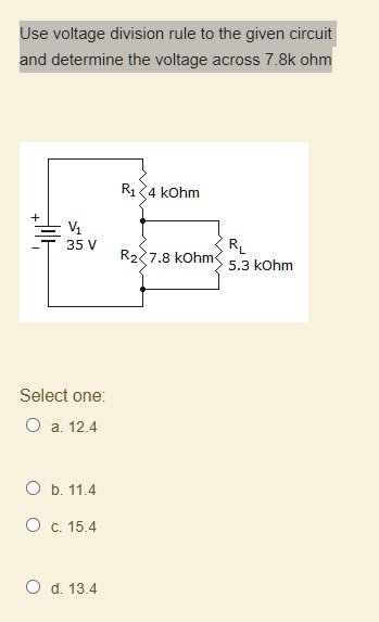 SOLVED: Use the voltage division rule to the given circuit and determine the voltage across the ...