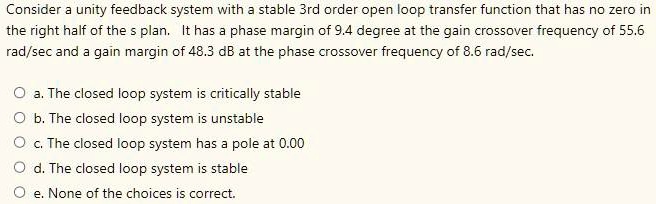 SOLVED: Consider a unity feedback system with a stable third order open ...