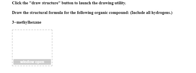 SOLVED: Click the draw structure button to launch the drawing utility: Draw the structural ...