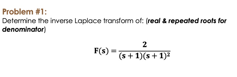 Solved Problem 1 Determine The Inverse Laplace Transform Of Real Repeated Roots For