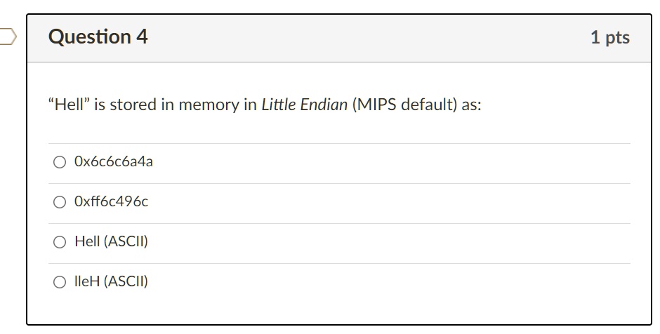 Solved Question 4 1 Pt Hell Is Stored In Memory In Little Endian Mips Default As 0843