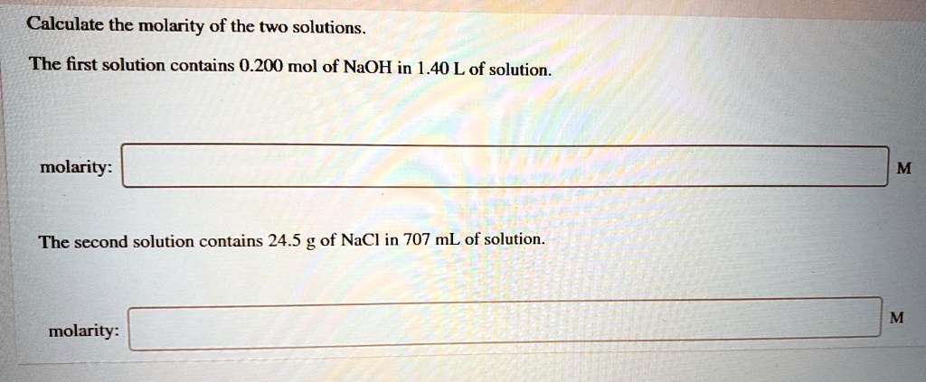 calculate the molarity of the two solutions the first solution contains 0200 mol of naoh in 140 ...