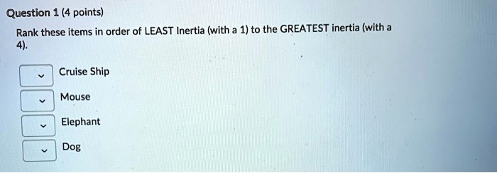 [GET ANSWER] Question 1 (4 points) Rank these items in order of LEAST ...