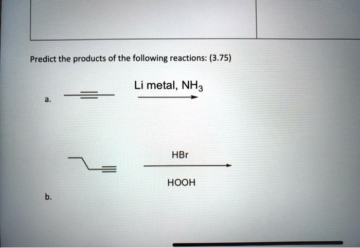 SOLVED: Predict the products of the following reactions: (3.75) Li ...