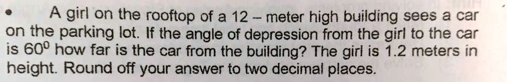 SOLVED: A girl on the rooftop of a 12 meter high building sees a car on ...
