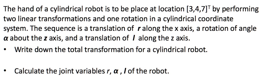 the hand of a cylindrical robot is to be place at location 347 by ...