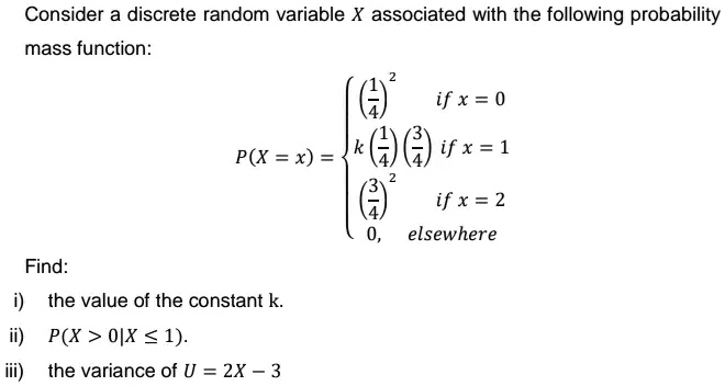 SOLVED: Consider a discrete random variable X associated with the following probability mass ...