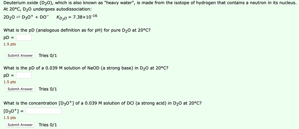 SOLVED: Deuterium oxide (D2O), which is also known as "heavy water," is ...
