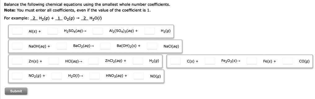 SOLVED: Balance the following chemical equations using the smallest whole number coefficients ...