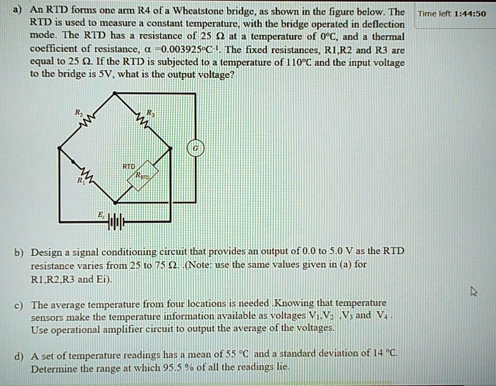 SOLVED: An RTD forms one arm R4 of a Wheatstone bridge, as shown in the figure below. The RTD is ...