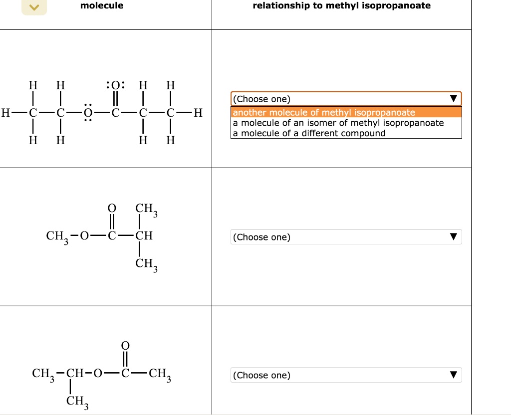 Molecule relationship to methyl isopropanoate h h 0 h h...