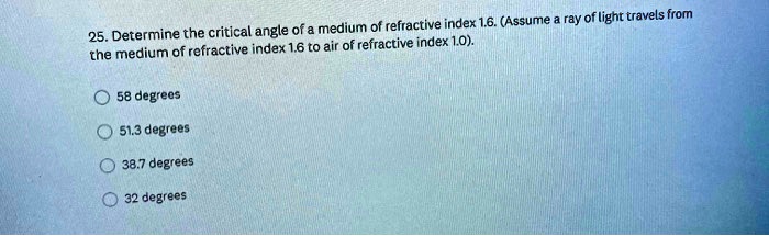 of refractive index 16 assume ray of light travels from 25 determine ...