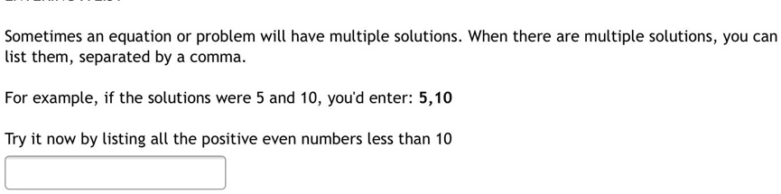 Sometimes an equation or problem will have multiple solutions. When ...