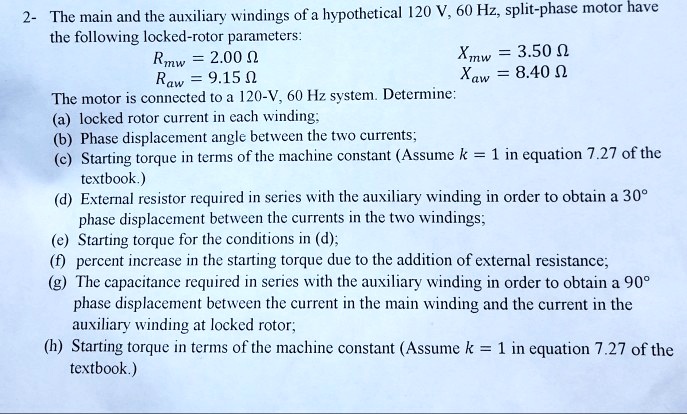 SOLVED: 2-The main and the auxiliary windings of a hypothetical 120 V ...