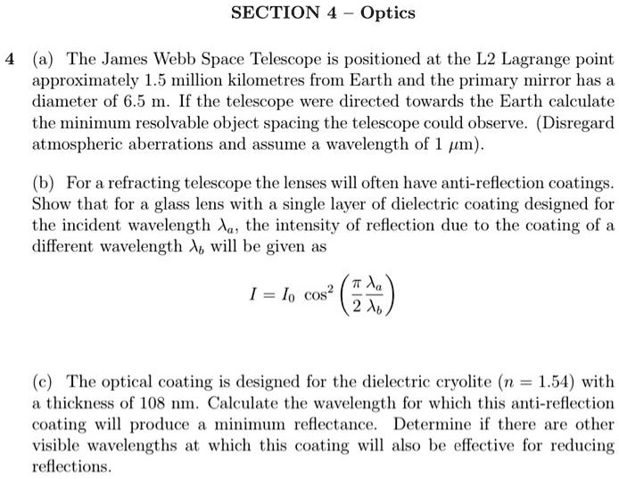 SECTION 4 - Optics 4 (a) The James Webb Space Telescope is positioned ...