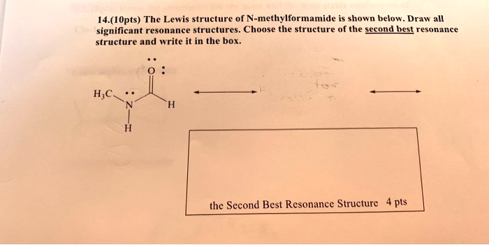 14.(10pts) The Lewis structure of N-methylformamide is shown below ...