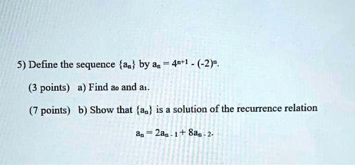 Solved 5 Define The Sequence Aa By A 40 2 Points A Find A And A1 Points B Show That 3463