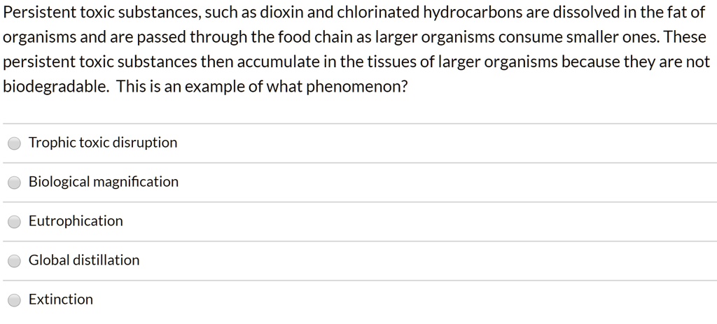 SOLVED: Persistent toxic substances, such as dioxin and chlorinated ...