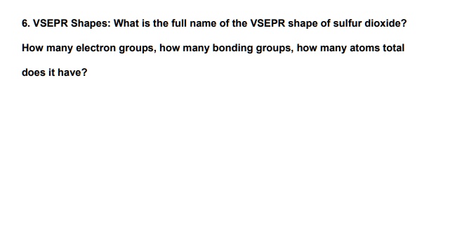 SOLVED:6. VSEPR Shapes: What is the full name of the VSEPR shape of ...